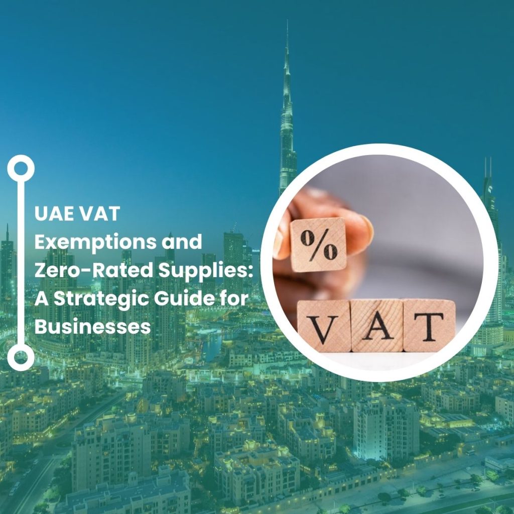 UAE VAT Exemptions & Zero-Rated Supplies | Strategic Guide for Businesses